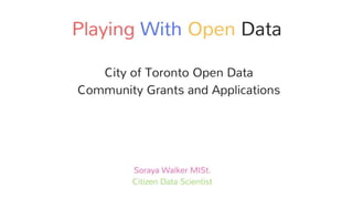 Open Data - City of Toronto Community Grants and Applications | PPTX