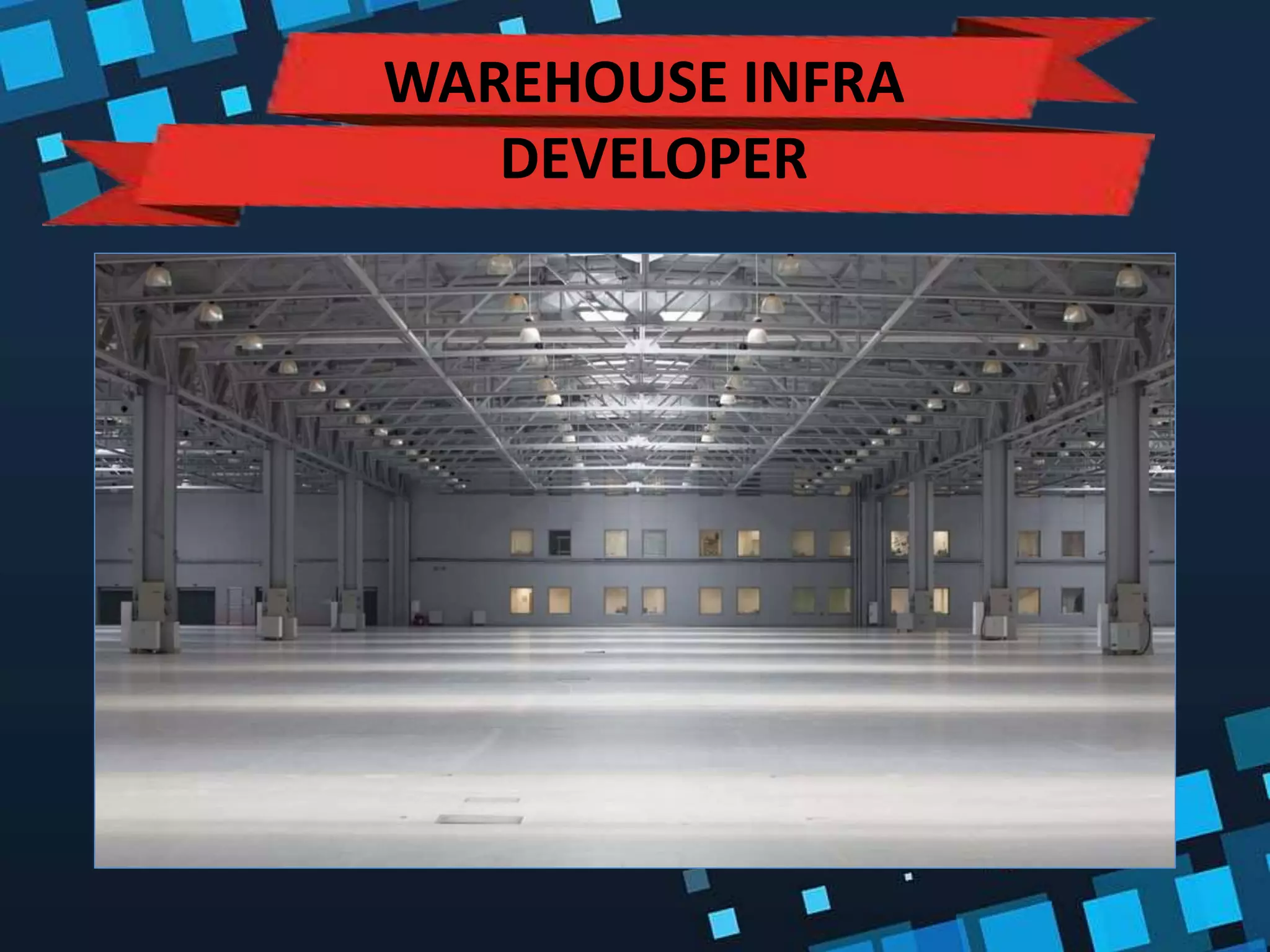 Warehouse Infra Developer Madurai, Erode, Trichy, Karur, Salem, Bangalore, Mangalore, Mysore.pptx