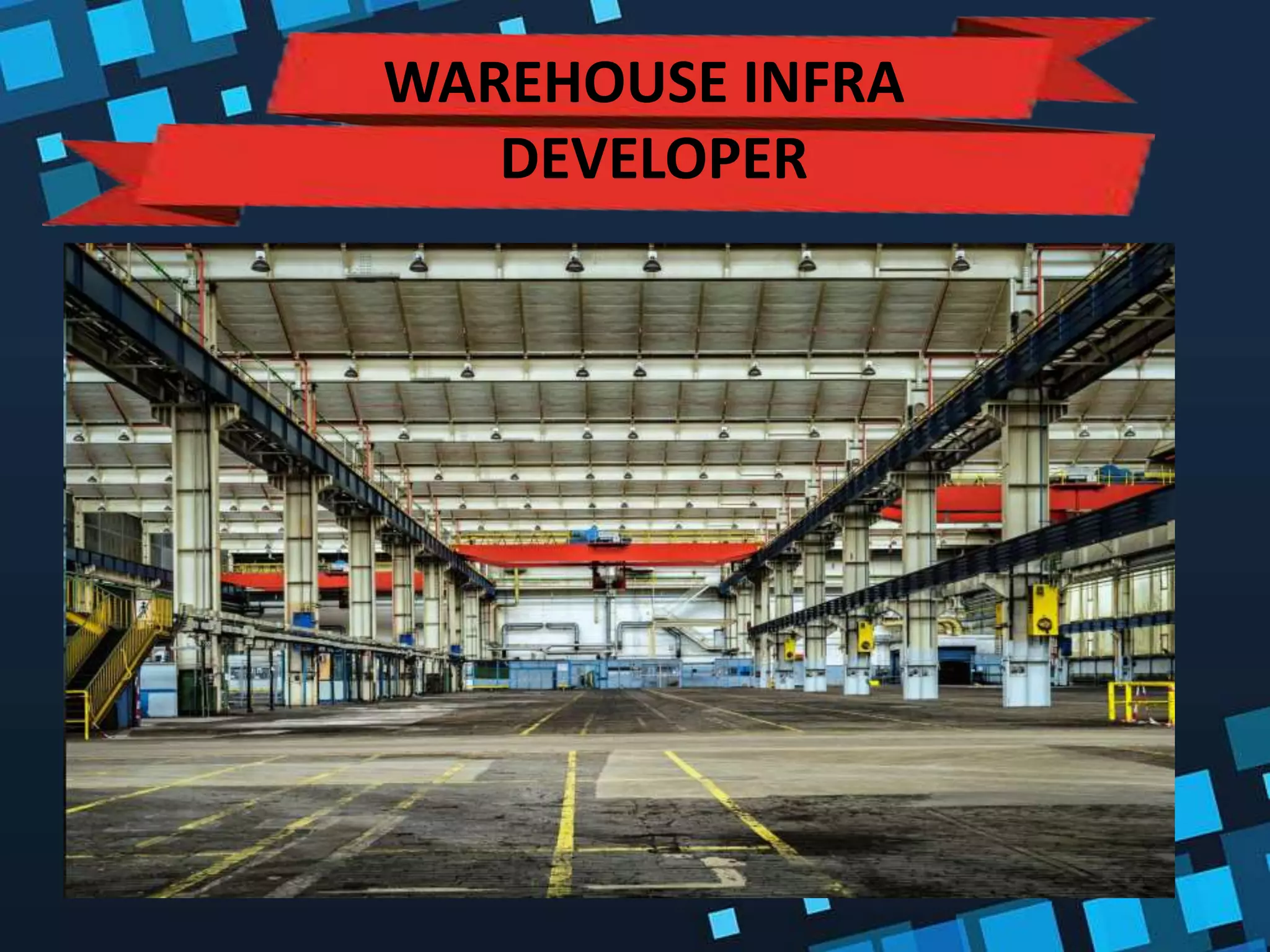 Warehouse Infra Developer Madurai, Erode, Trichy, Karur, Salem, Bangalore, Mangalore, Mysore.pptx
