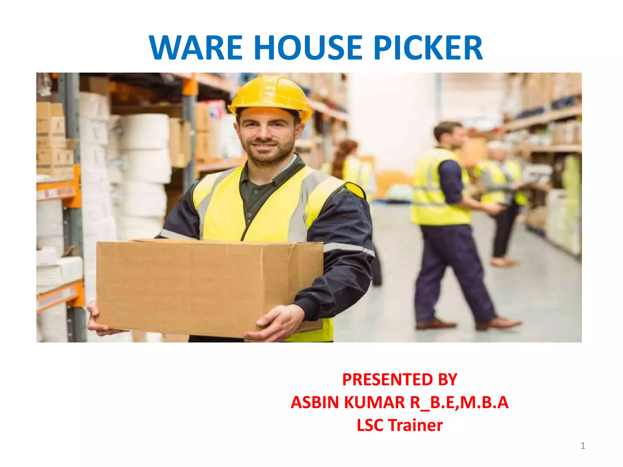 Ware house picker | PPTX