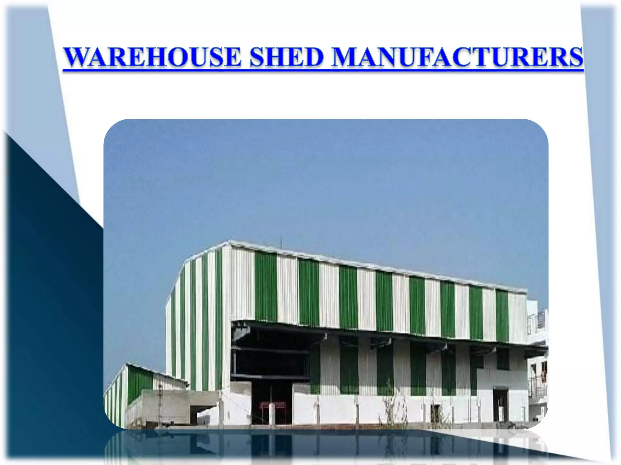 Warehouse Shed Manufacturers.pptx