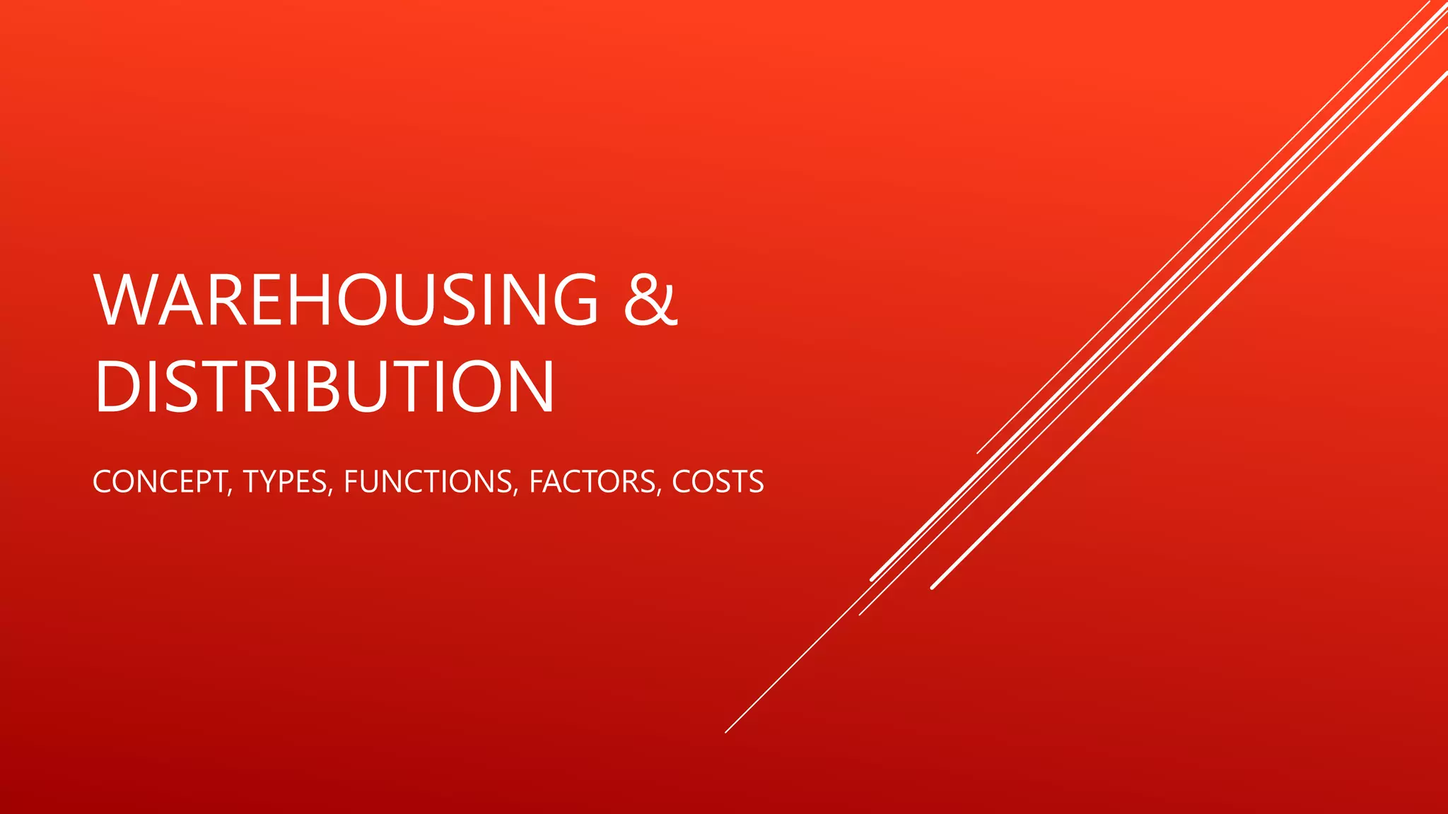 WAREHOUSING & DISTRIBUTION ppt.pptx