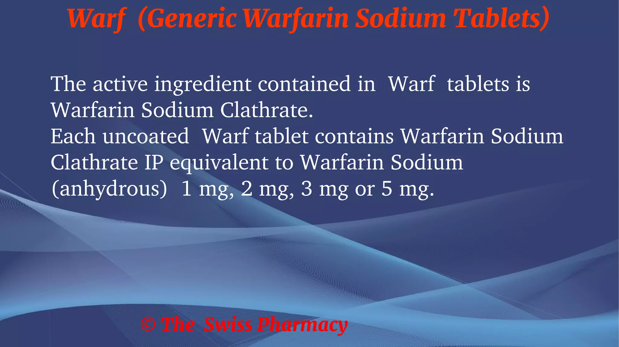 Warf (Generic Warfarin Sodium Tablets) | PPT