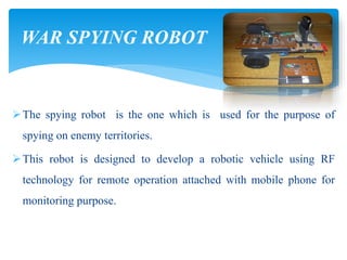 War Field Spying Robot with Fire Fighting Alarm. | PPTX