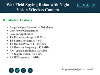 War Field Spying Robot with Night Vision Wireless Camera | PPTX
