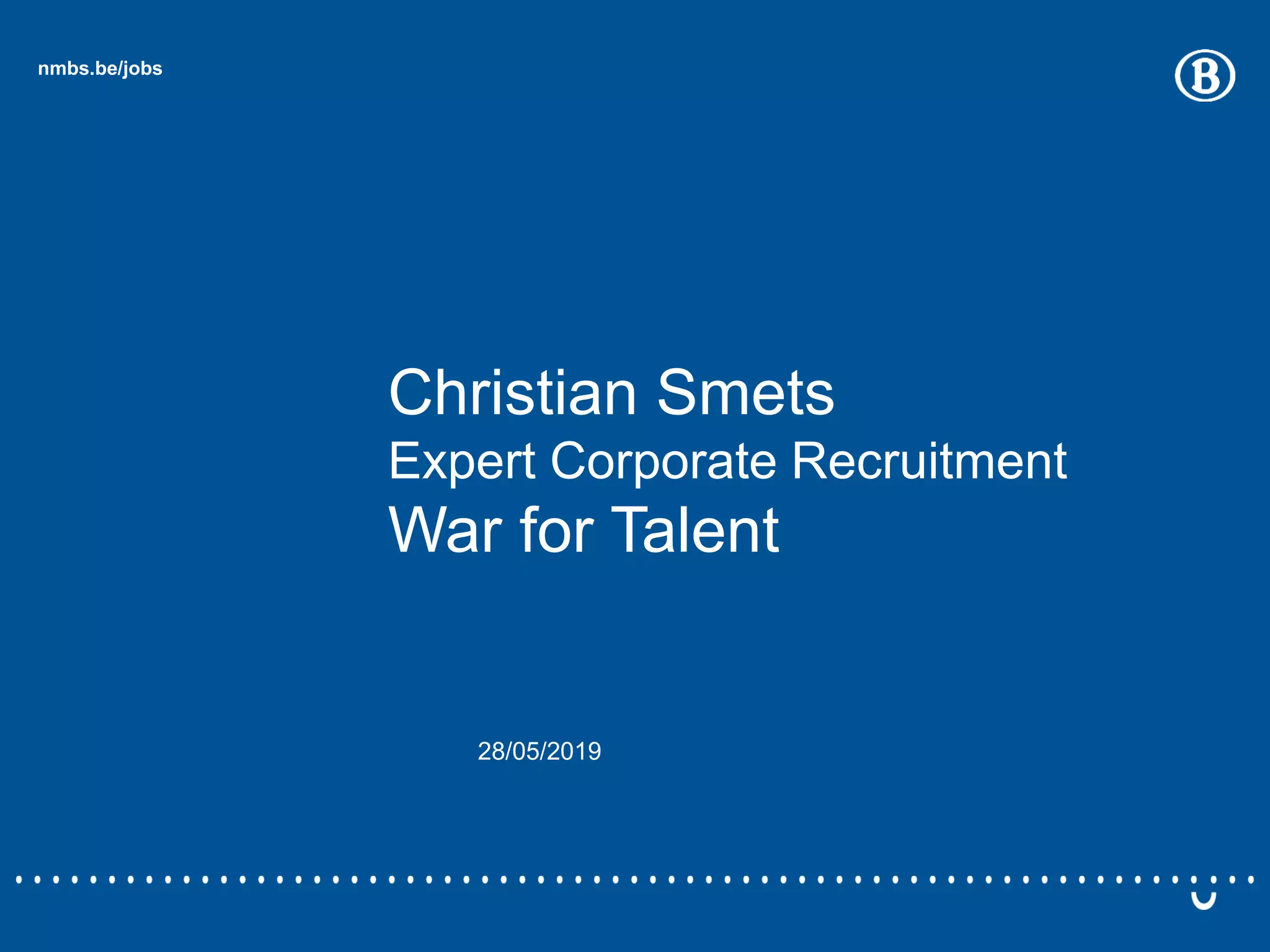 War for talent sncb christian smets 20-06-2019 | PPT