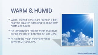 Warm and humid climate | PPTX
