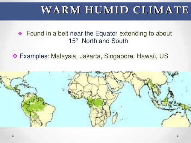 Warm humid climate
