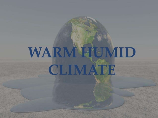 Warm humid climate | PPTX | Asia Travel | Travel Locations