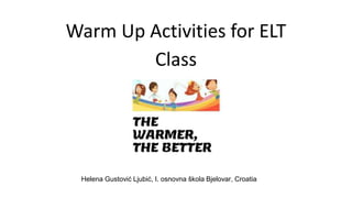 Warm up activities for ELT class | PPTX