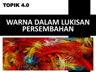 Warna dalam lukisan persembahan | PPTX