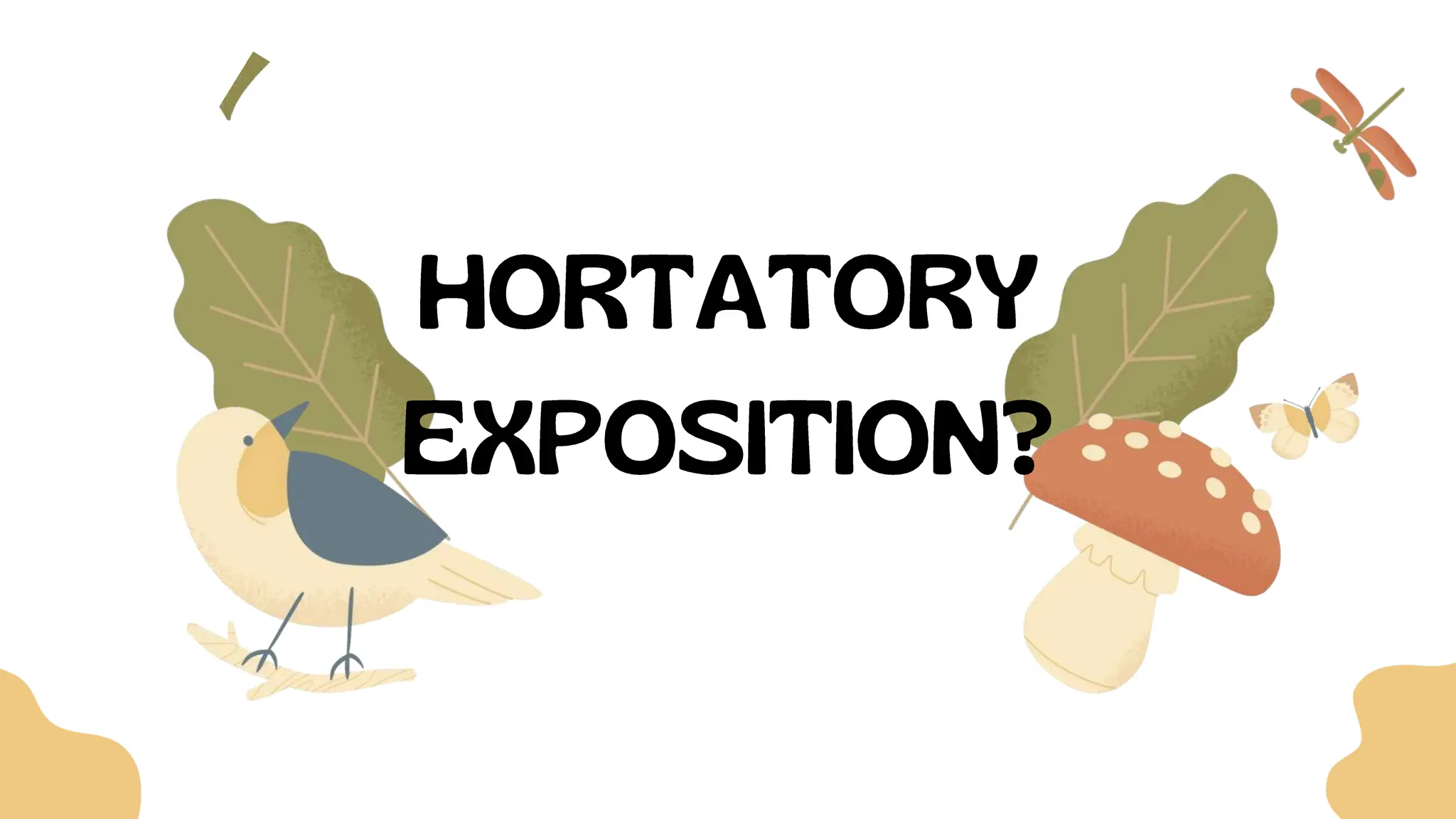 Penjelasan tentang hortatory exposition. | PPTX