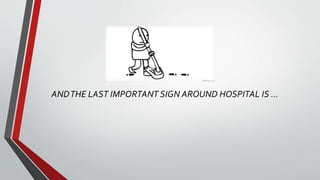 Warning, notices, and cautions at hospital | PPTX