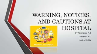 Warning, notices, and cautions at hospital | PPTX