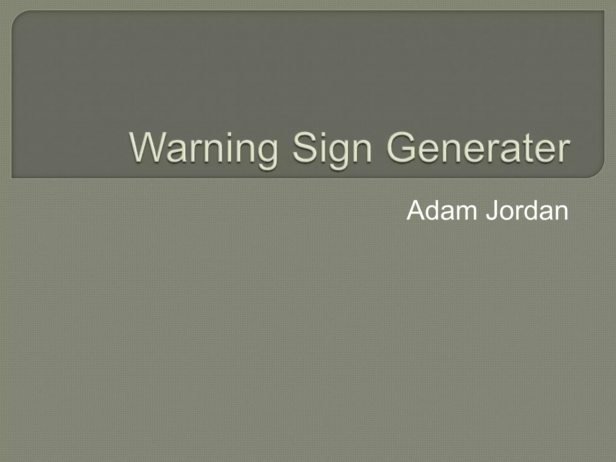 Warning sign generater[1] | PPTX
