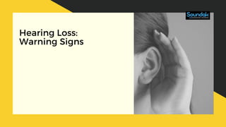 Warning Signs That Tell You Are Suffering From Hearing Loss | PPT