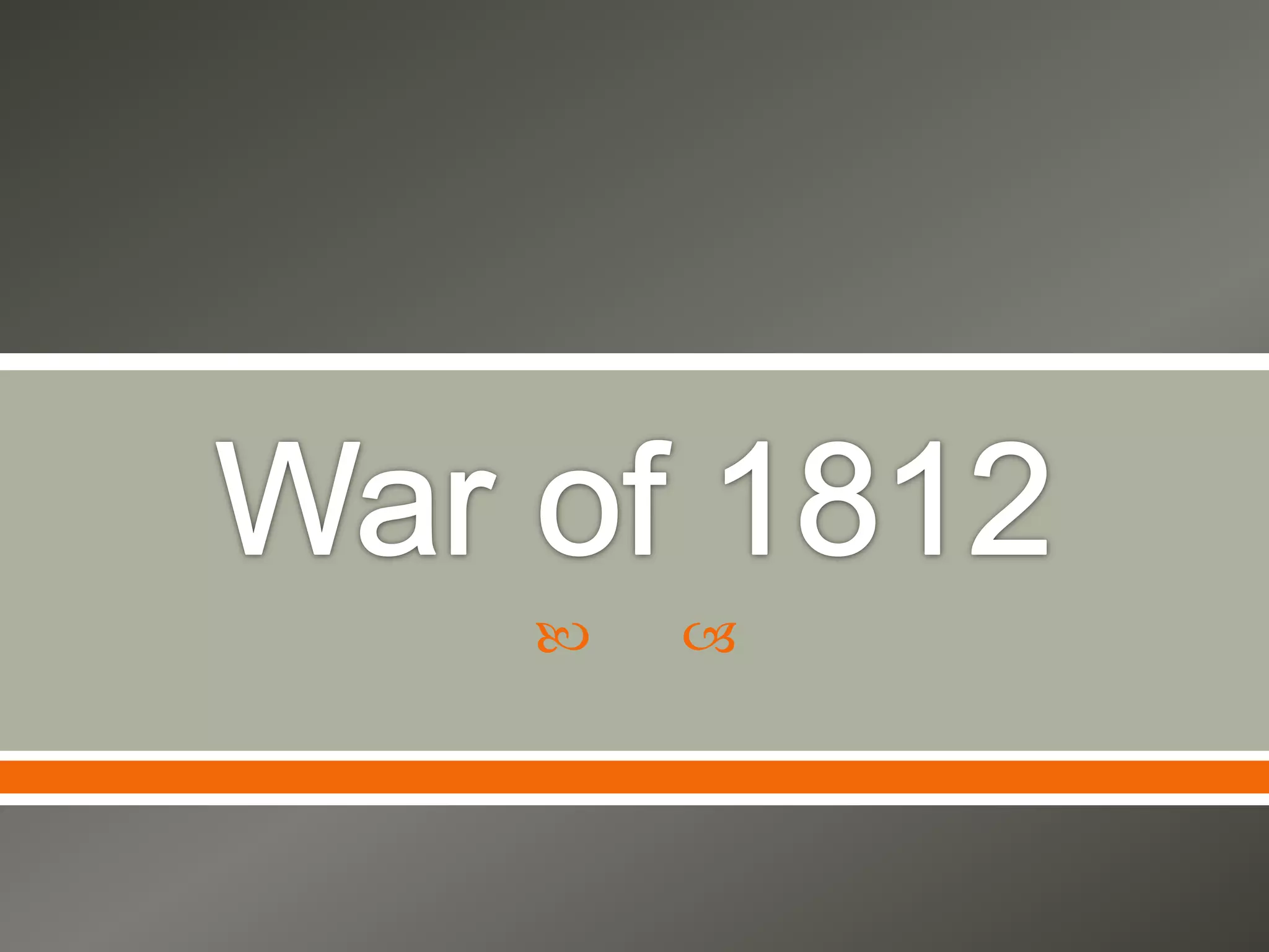 War of 1812 | PPTX