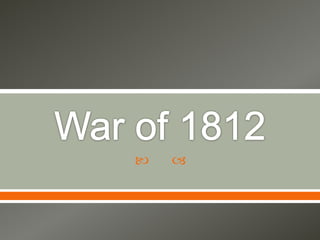 War of 1812 | PPTX