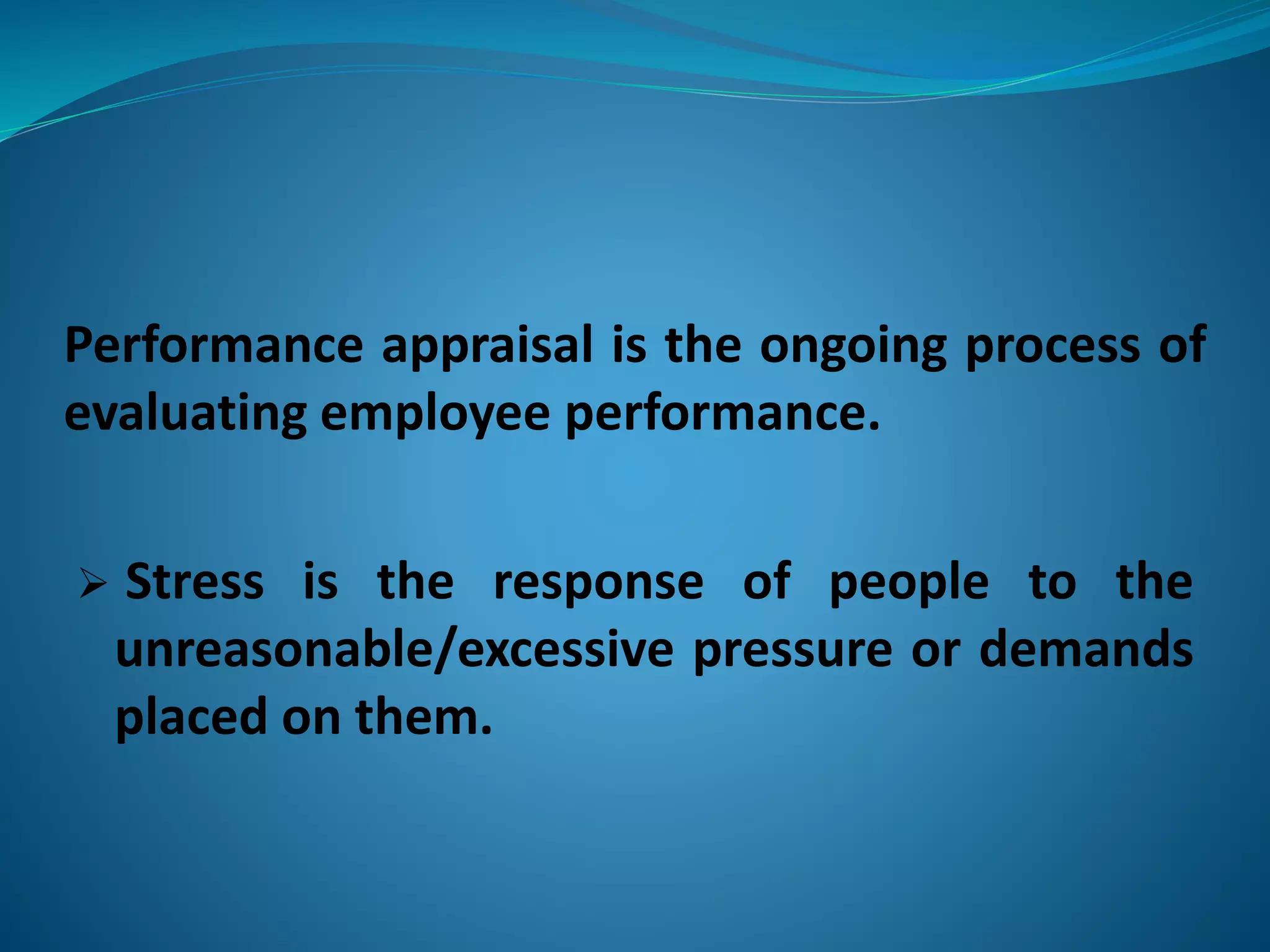 PERFORMANCE APPRAISAL AND STRESS MANGEMENT | PPT