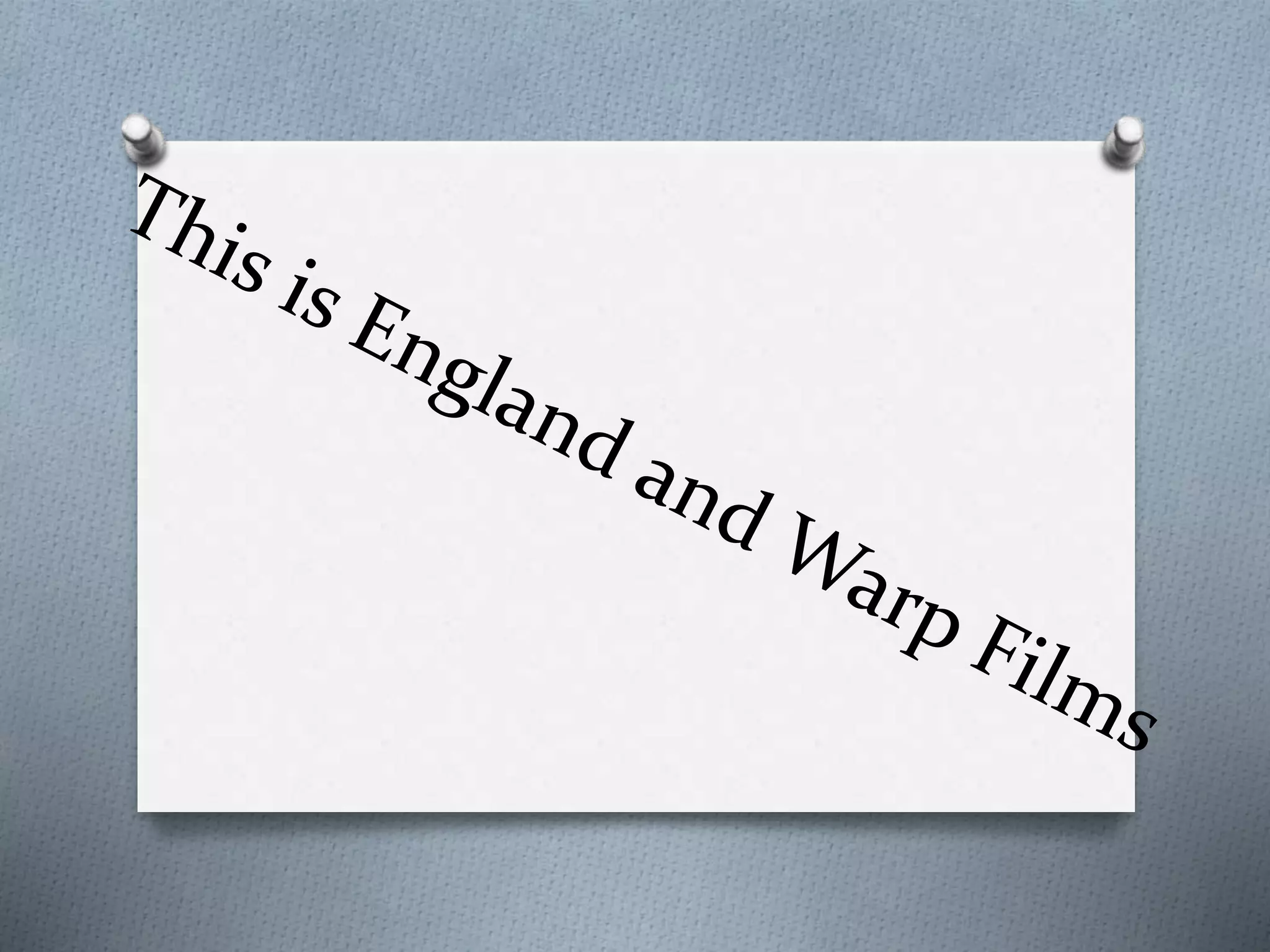 This is England and Warp Films | PPT