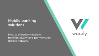 Warply Mobile Banking solutions | PDF | Business Banking & Finance ...