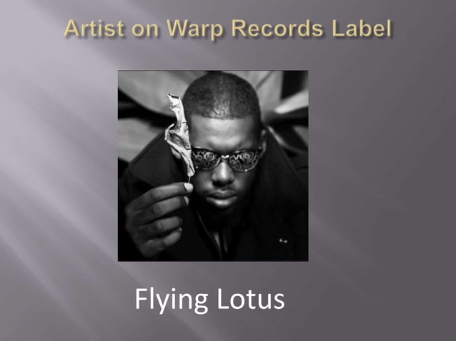 Warp Records and Flying Lotus Research | PPT