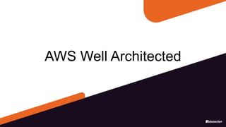 AWS Well Architected Framework - Walk Through | PPTX