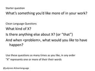 Discovering Unknown Knowns With Clean Language: Agile By Example 2017 | PPT