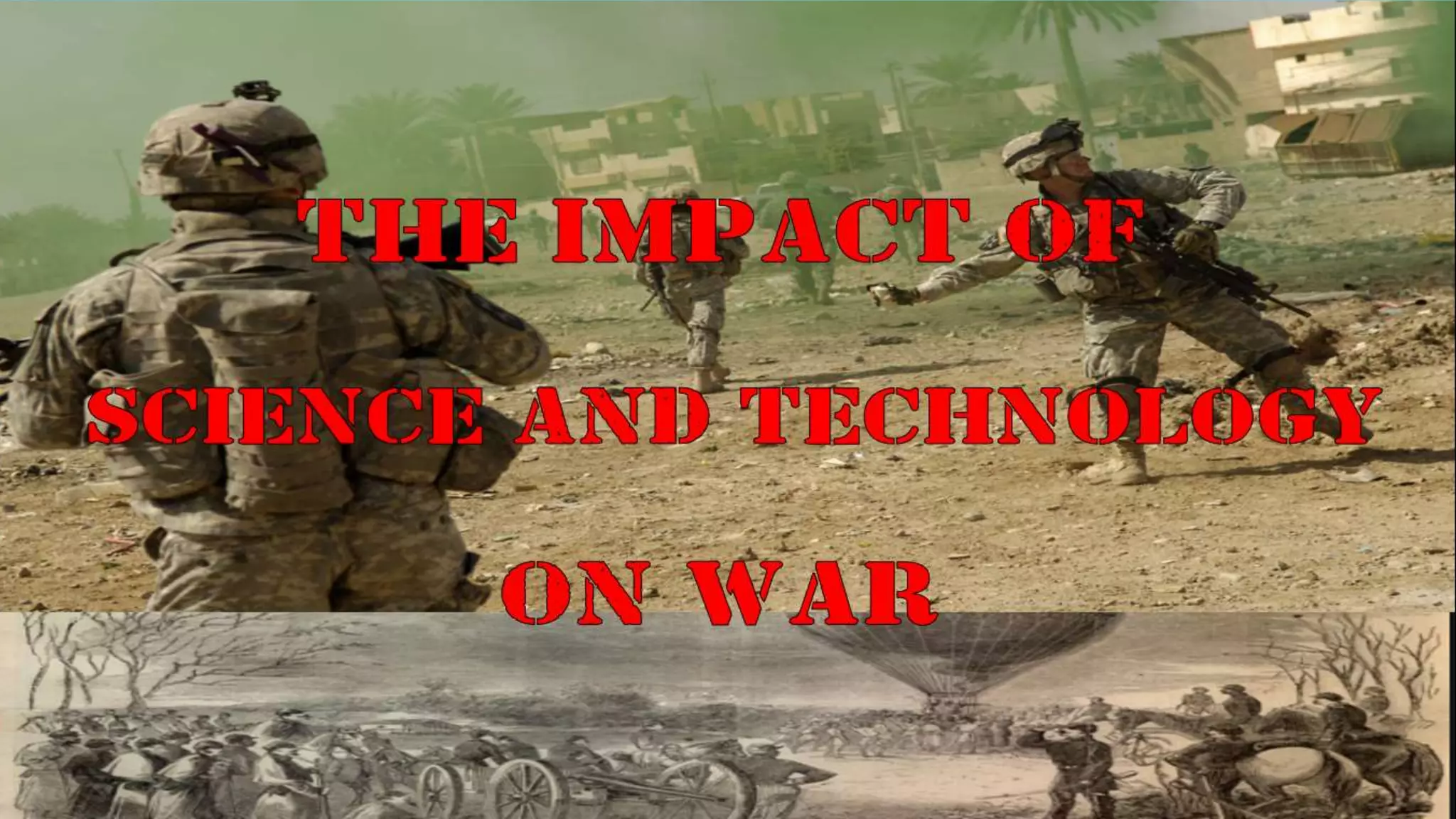War, Science and Technology (impacts) | PPT