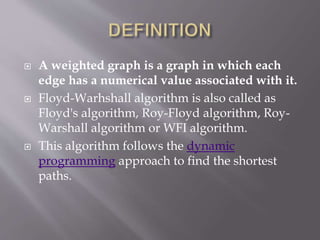 Warshalls and floyds algorithms | PPTX