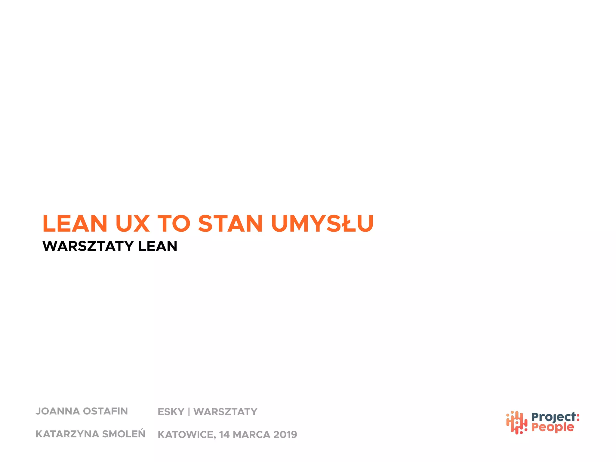 Lean UX to stan umysłu - Warsztaty Lean UX | PPT