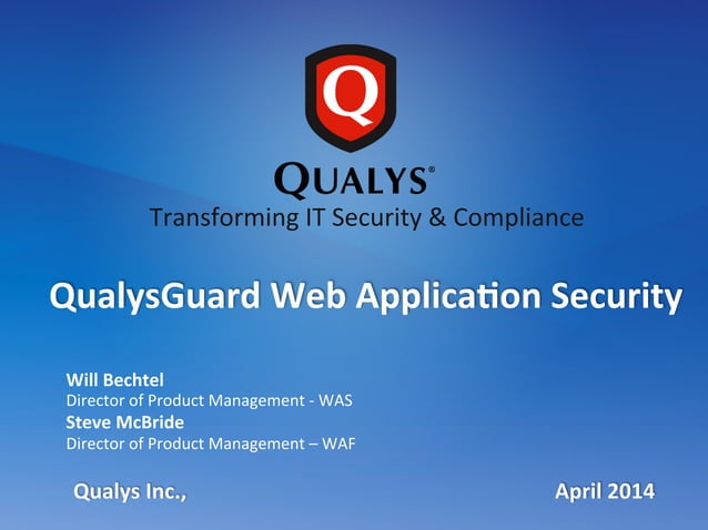 QualysGuard InfoDay 2014 - QualysGuard Web Application Security a Web Application Firewall | PPT