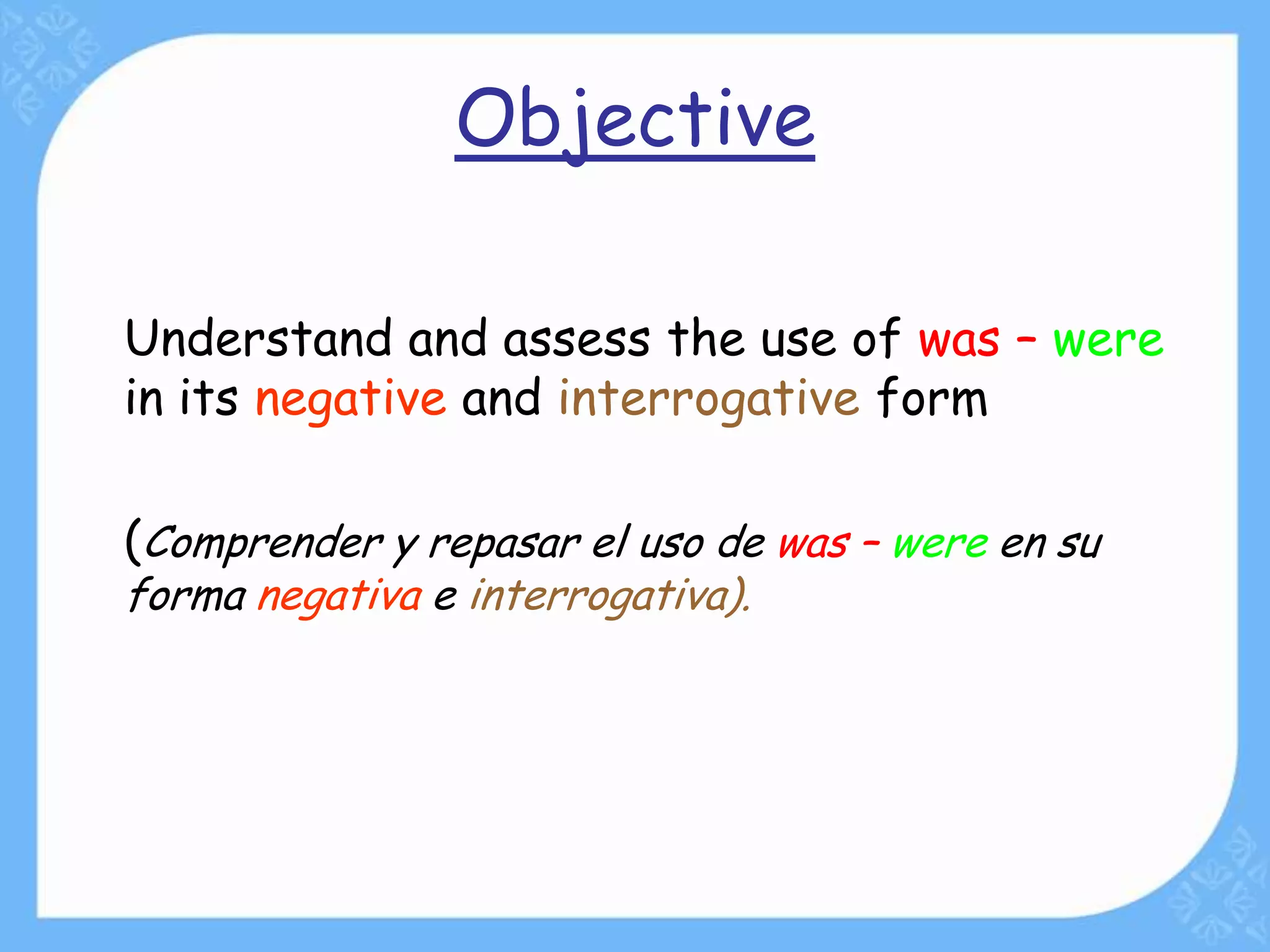 Was and were 2 | PPTX