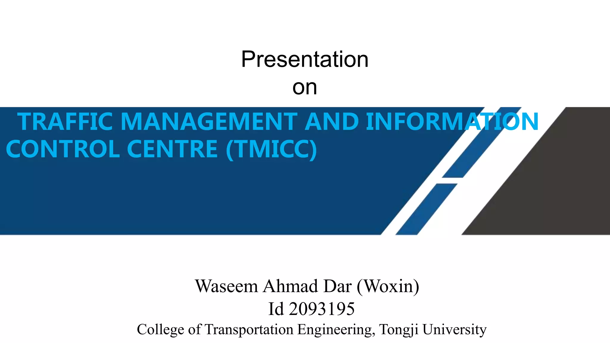 Traffic Management And Information Control Centre (TMICC) | PPTX