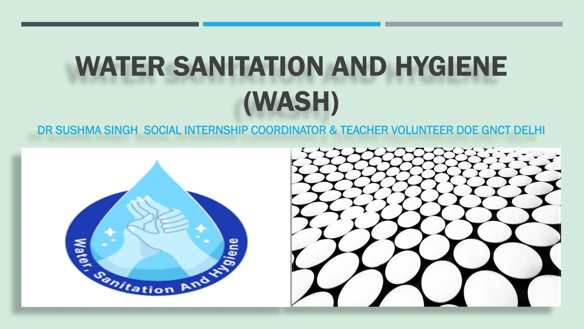 Wash Water Sanitation And Hygiene By Dr Sushma Singh Ppt