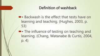 Washback and washback effect on education.PPTX