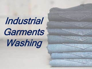 Garments Washing technique- Introduction.pptx