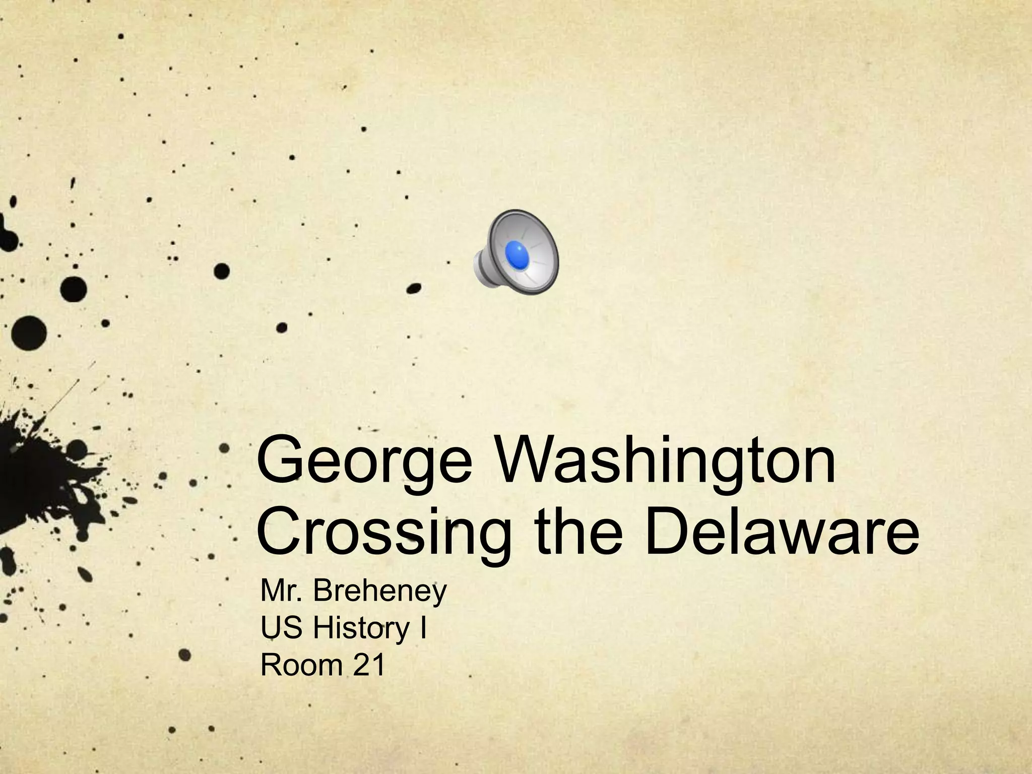 George Washington Crossing the Delaware | PPTX