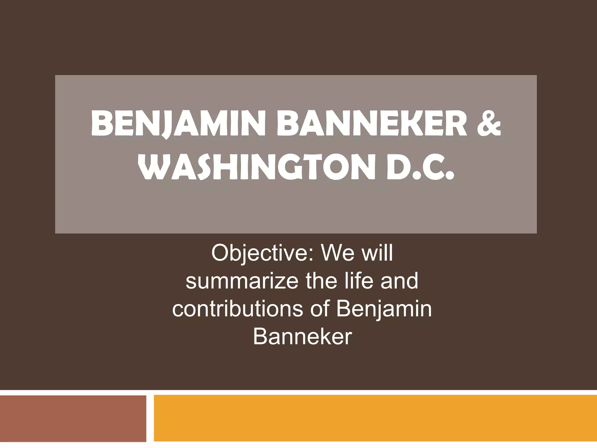 Washington Dc And Banneker Pbworks | PPTX