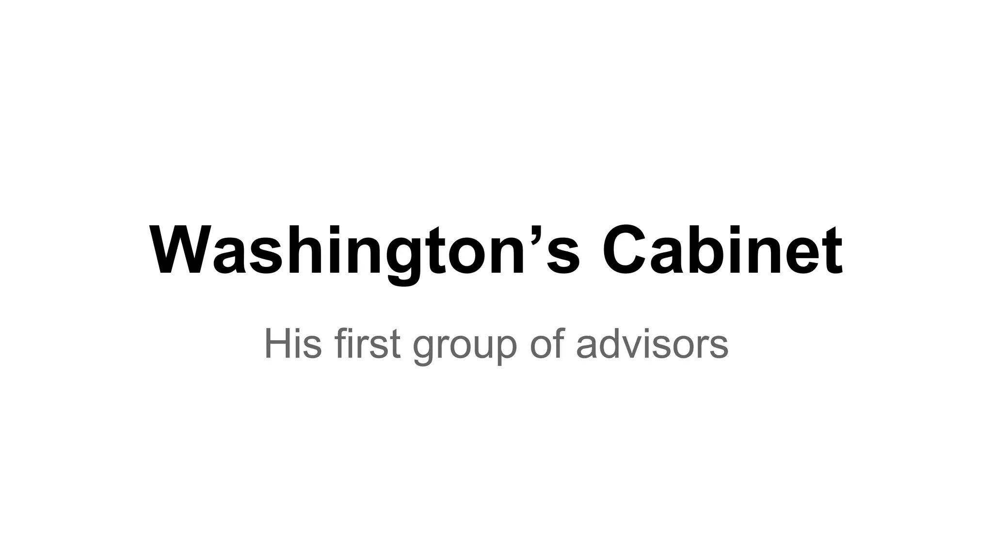 Washington's cabinet | PPT