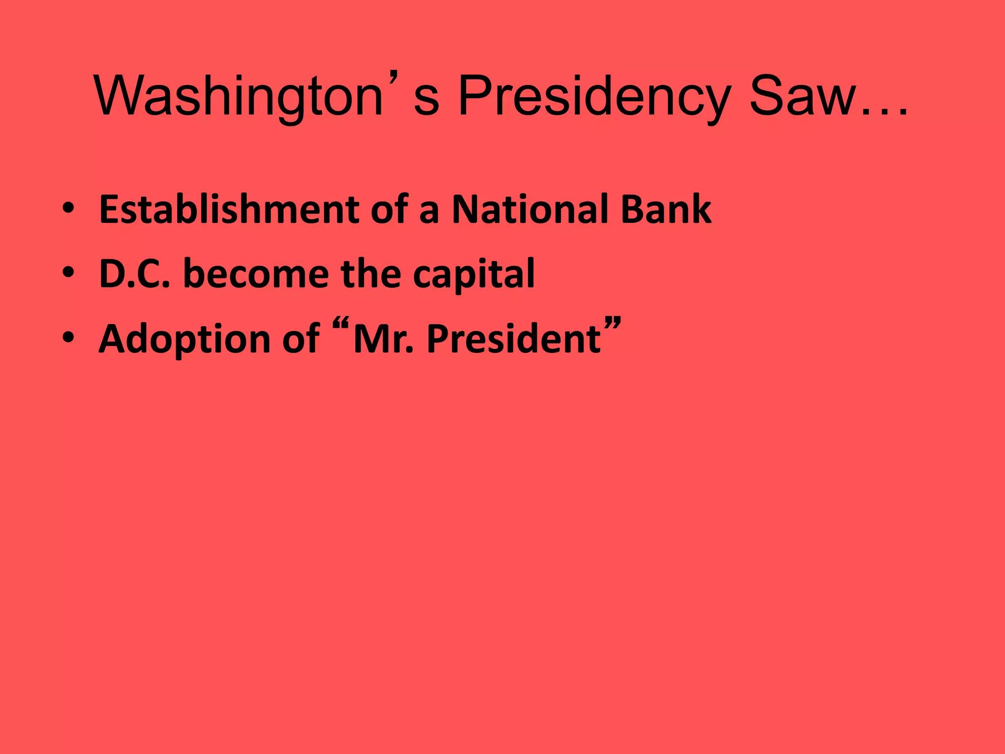 Washington's presidency | PPTX