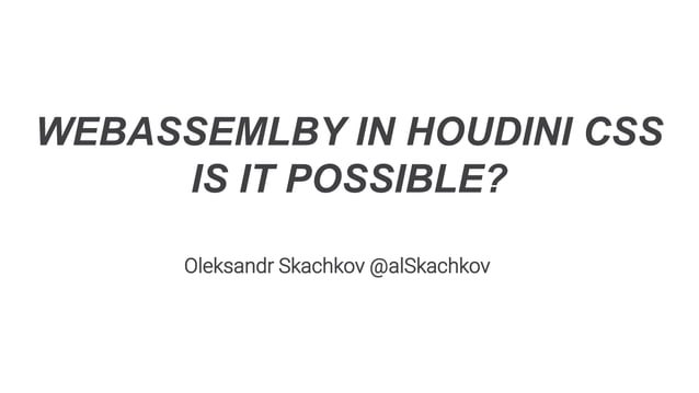 WebAssembly in Houdini CSS, is it possible? | PDF
