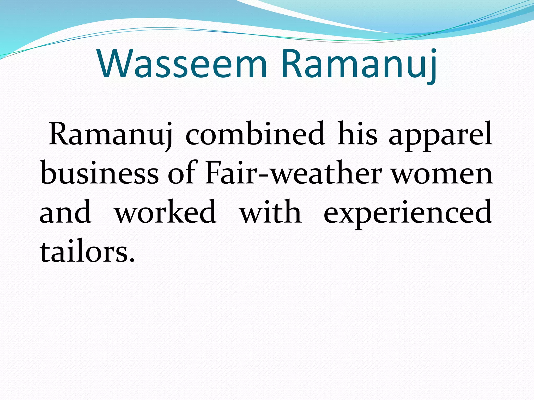 Wasseem ramanuj | PPTX | Apparel Industry | Industries