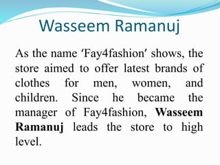 Wasseem ramanuj | PPTX | Apparel Industry | Industries