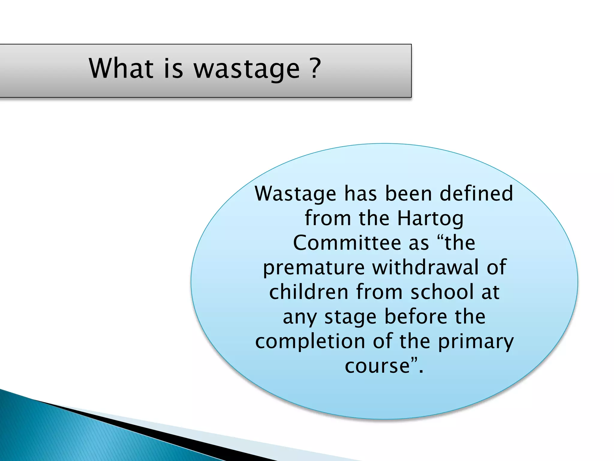 A presentation on Wastage and stagnation | PDF