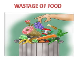 Wastage of food.. | PPTX