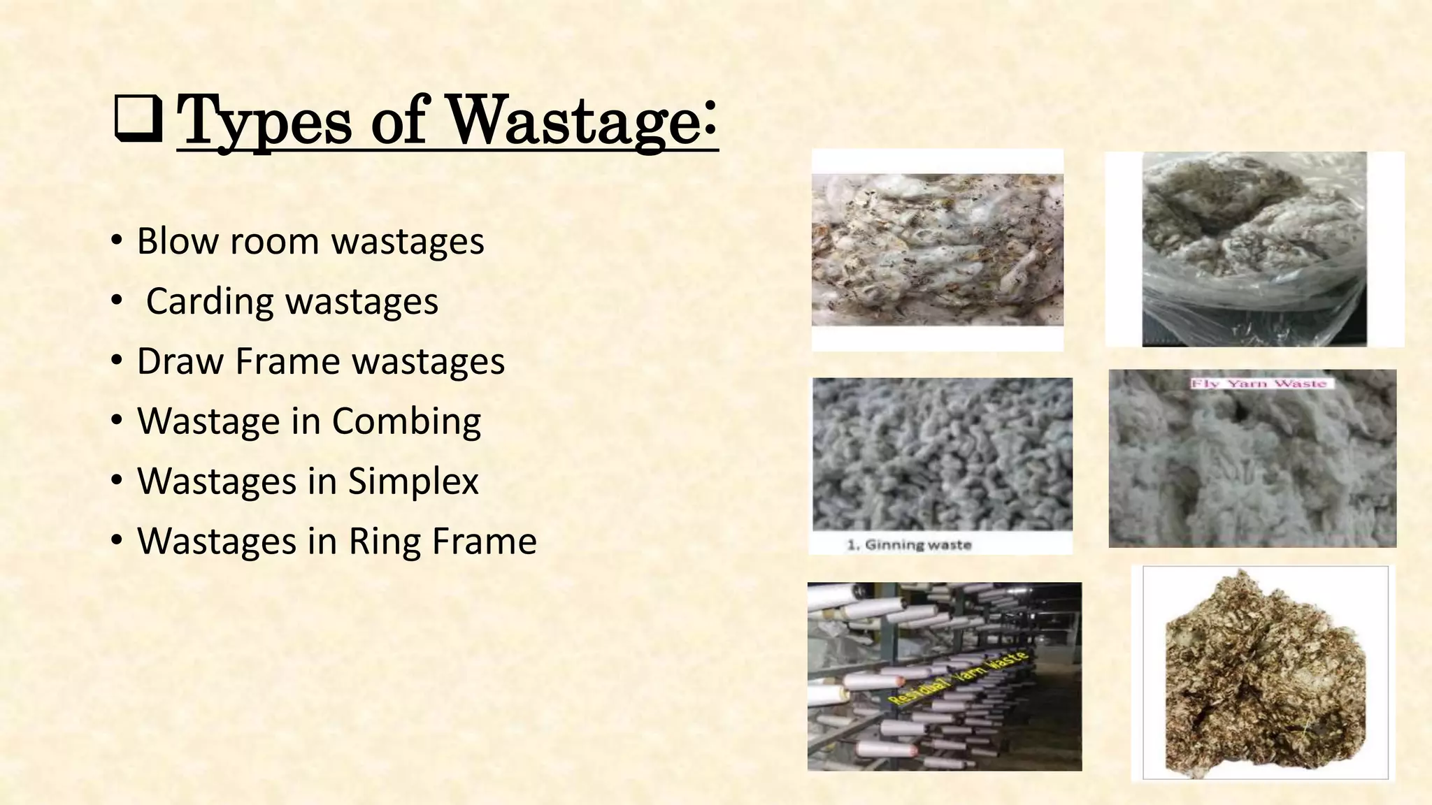 Wastage produced in spinning process. | PPT