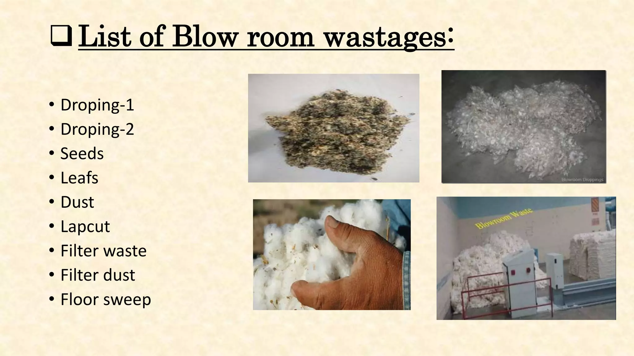Wastage produced in spinning process. | PPT