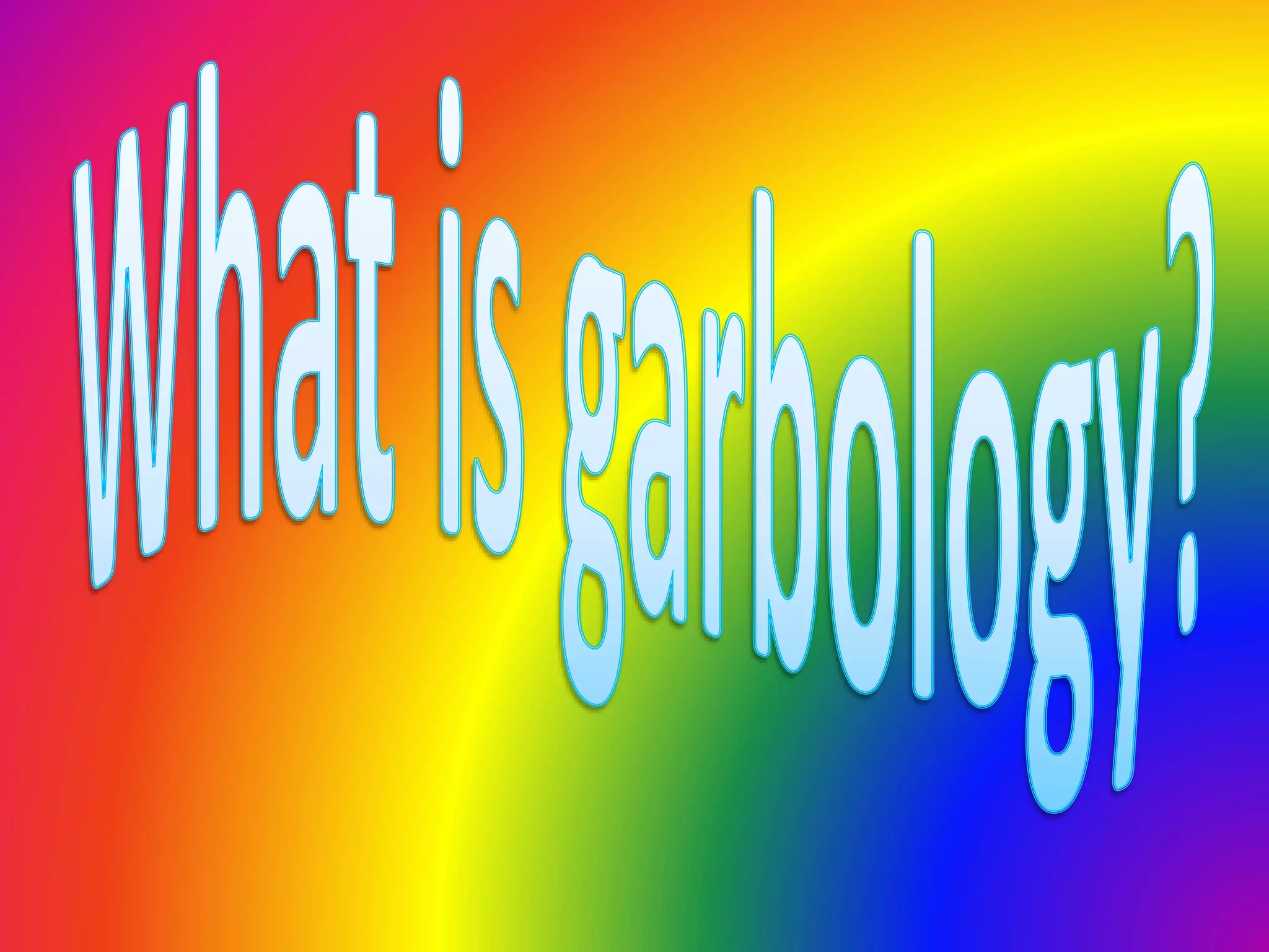 Ten Commandments Of Garbology | PPTX