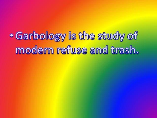 Ten Commandments Of Garbology | PPTX